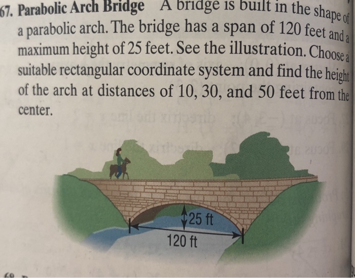 Solved 67. Parabolic Arch Bridge A bridge is built in the | Chegg.com