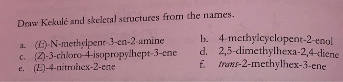 Solved Draw Kekulé and skeletal structures from the names. | Chegg.com