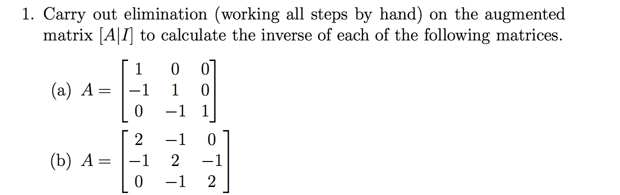 Solved 1. Carry out elimination (working all steps by hand) | Chegg.com