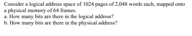 Solved Consider a logical address space of 1024 pages of | Chegg.com