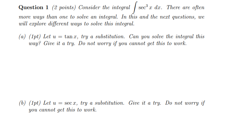 Solved Question 1 (2 points) Consider the integral ∫sec3xdx. | Chegg.com