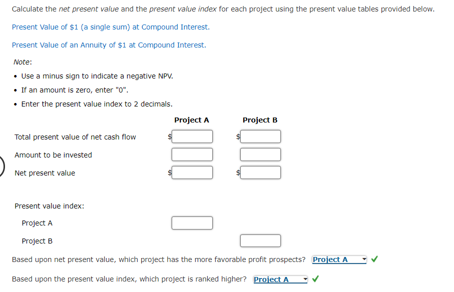 Solved \r\nCalculate the net present value and the present | Chegg.com