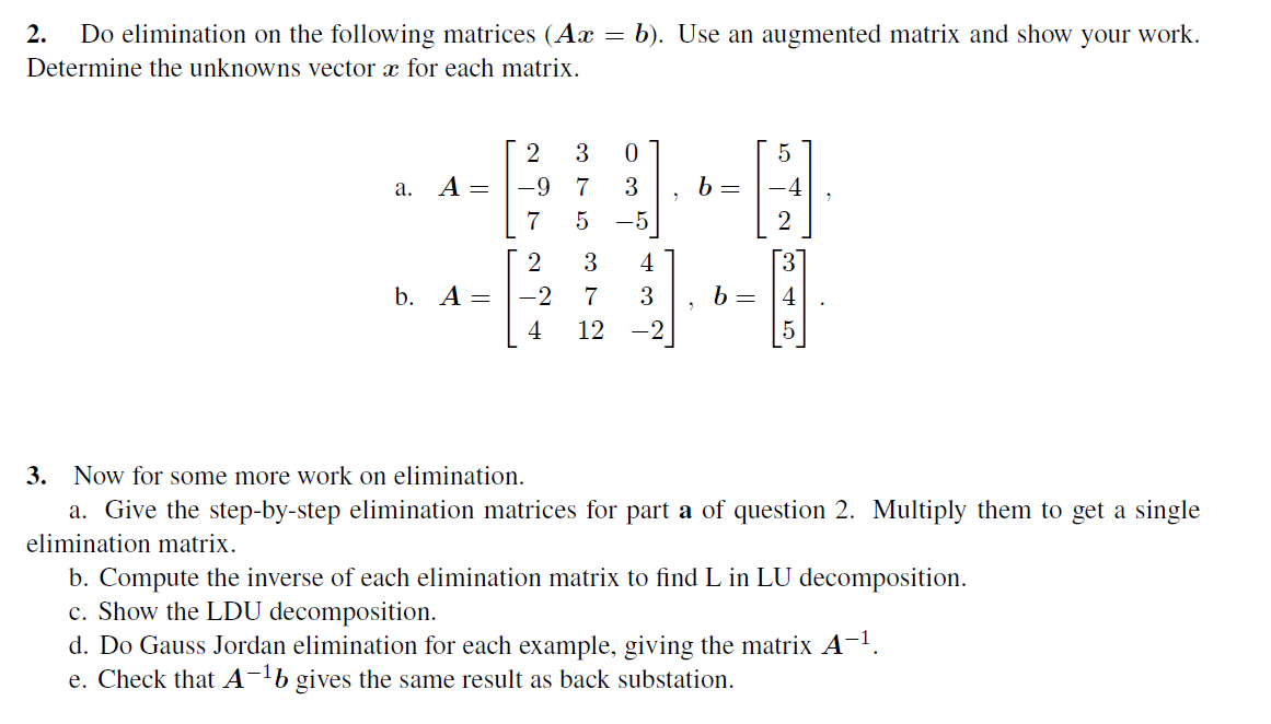 Solved 2. Do elimination on the following matrices (Ax=b). | Chegg.com