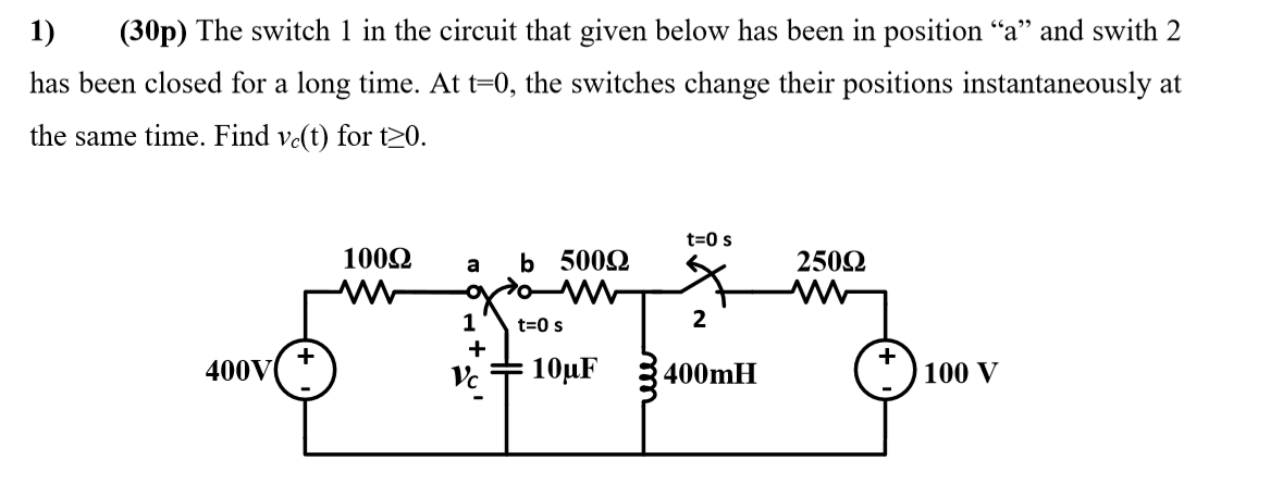 Solved The switch 1 in the circuit that given below has been | Chegg.com