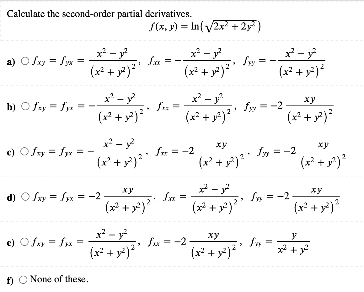 Solved Calculate the second-order partial derivatives. f(x, | Chegg.com