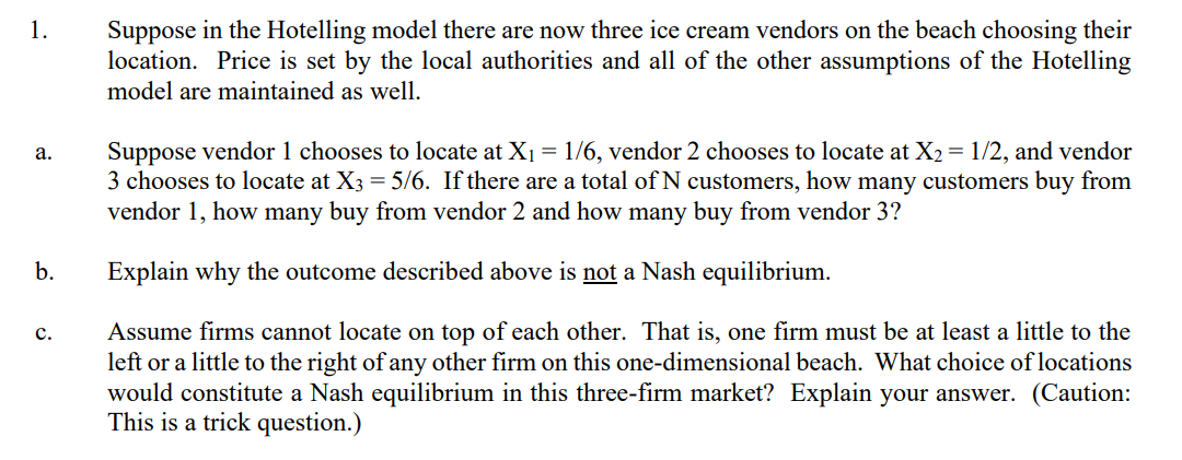 Solved 1. Suppose in the Hotelling model there are now three | Chegg.com