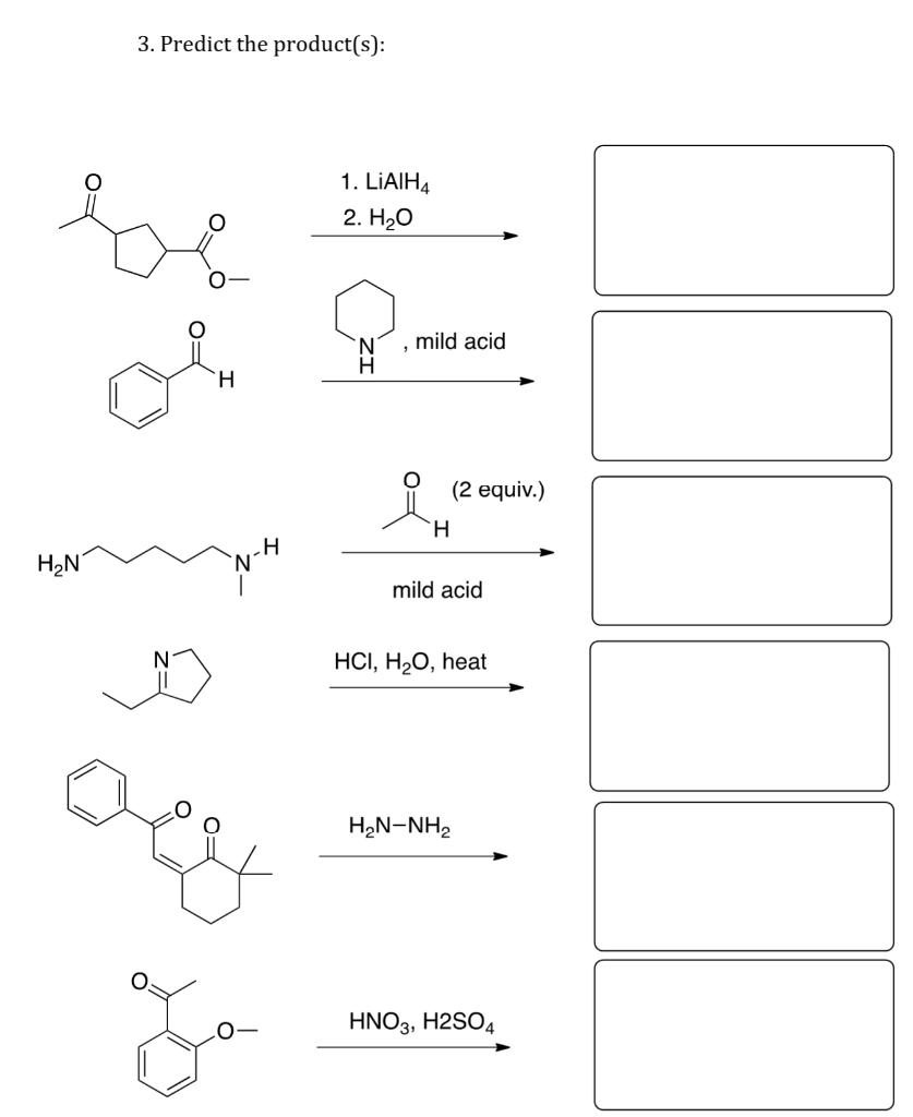 Solved 3. Predict the product(s): 1. LiAlH4 2. H2O mild | Chegg.com