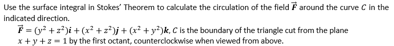Solved Use the surface integral in Stokes' Theorem to | Chegg.com