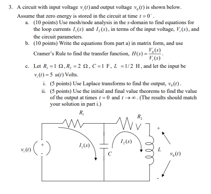 Solved 3. A circuit with input voltage v, (t) and output | Chegg.com