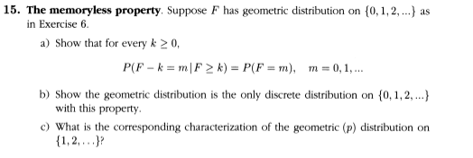 Solved The memoryless property. Suppose F has geometric | Chegg.com