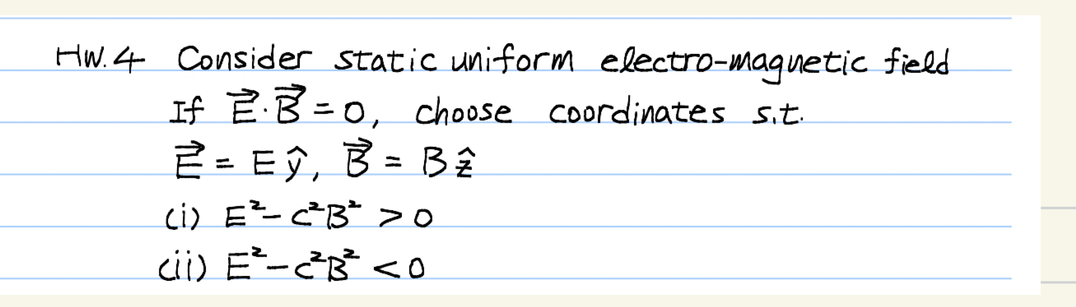 HW. 4 Consider static uniform electro-magnetic field | Chegg.com