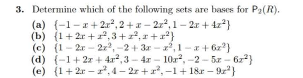 Solved Determine which of the following sets are bases for | Chegg.com