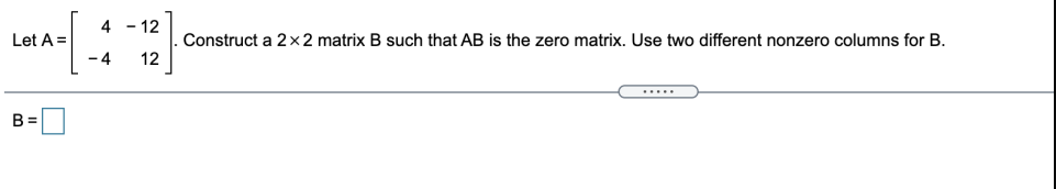 Solved 4 - 12 Let A = Construct a 2 x 2 matrix B such that | Chegg.com
