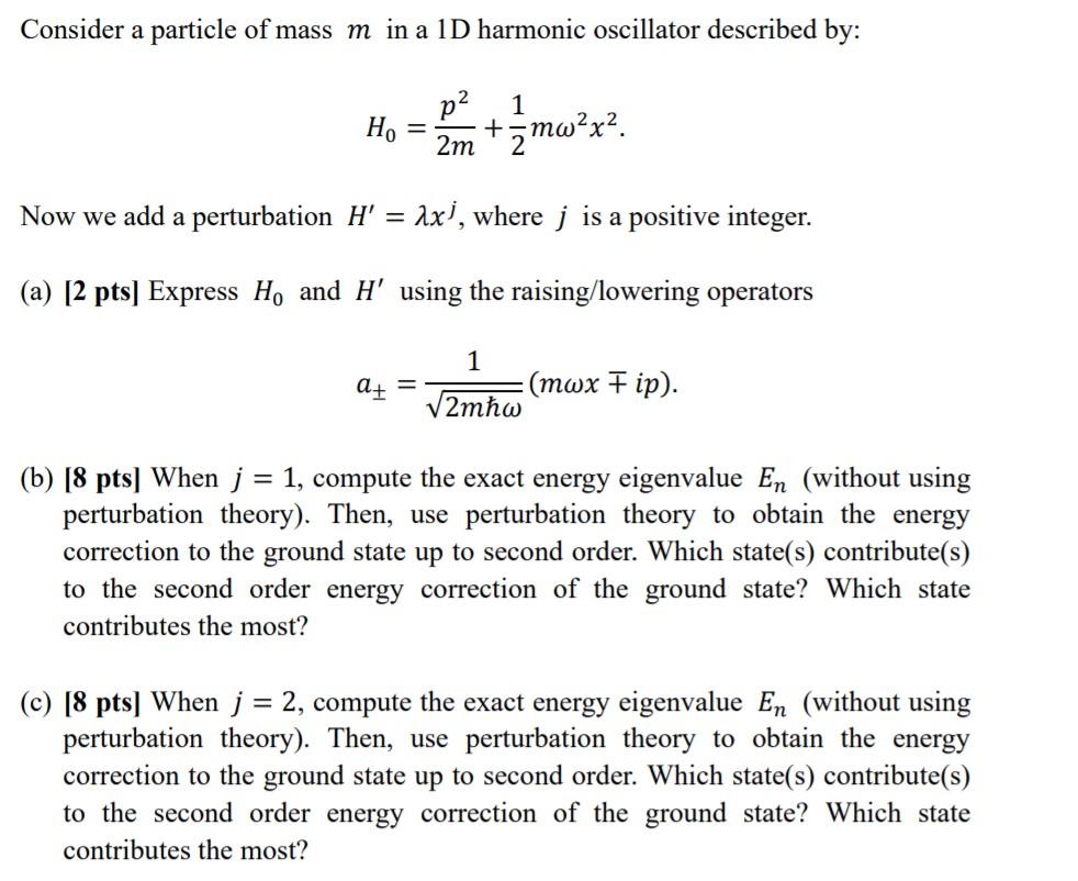 Solved Consider a particle of mass m in a 1D harmonic | Chegg.com