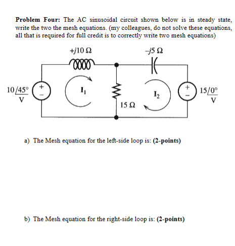 Solved Problem Four: The AC sinusoidal circuit shown below | Chegg.com