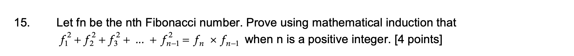 15. Let fn be the nth Fibonacci number. Prove using | Chegg.com