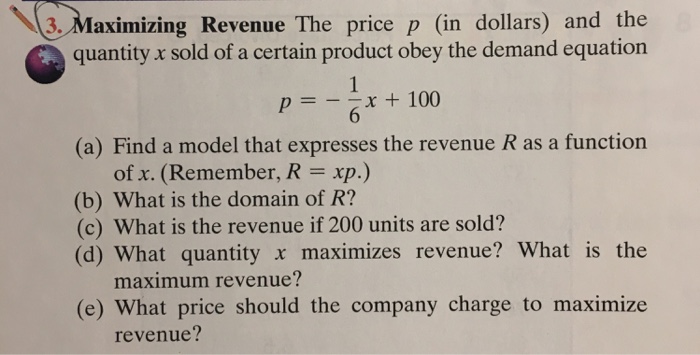 Solved 3. Maximizing Revenue The price p (in dollars) and | Chegg.com