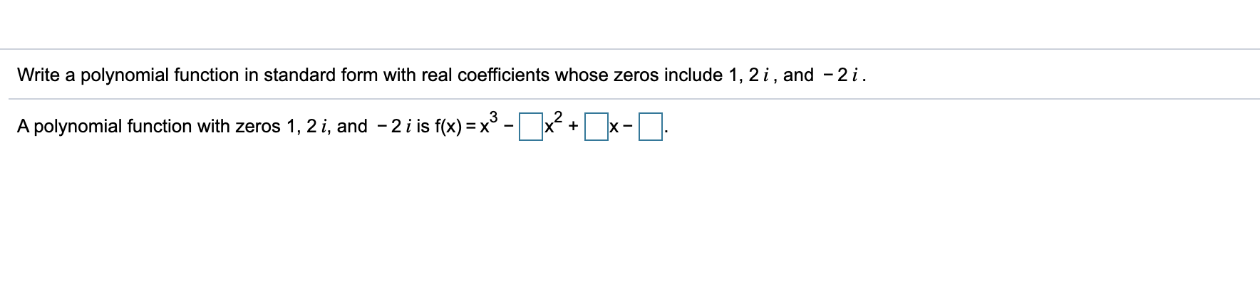 Solved Write a polynomial function in standard form with | Chegg.com