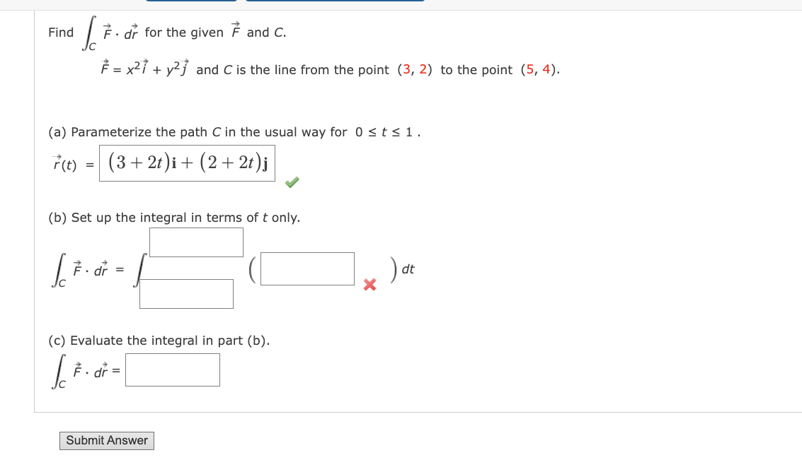 Solved Find ∫CF⋅dr for the given F and C. F=x2i+y2j and C is | Chegg.com