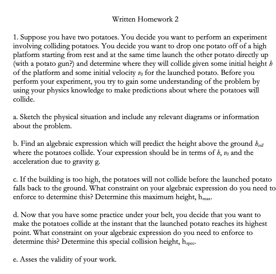 Solved Written Homework 2 1. Suppose you have two potatoes. | Chegg.com