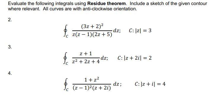 Solved Evaluate the following integrals using Residue | Chegg.com