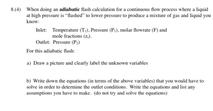 Solved 8.(4) When doing an adiabatic flash calculation for a | Chegg.com