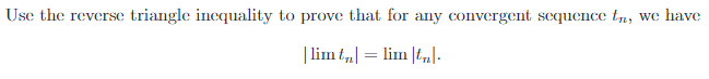 Solved Use the reverse triangle inequality to prove that for | Chegg.com