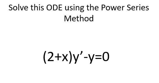 Solved Solve this ODE using the Power Series Method | Chegg.com