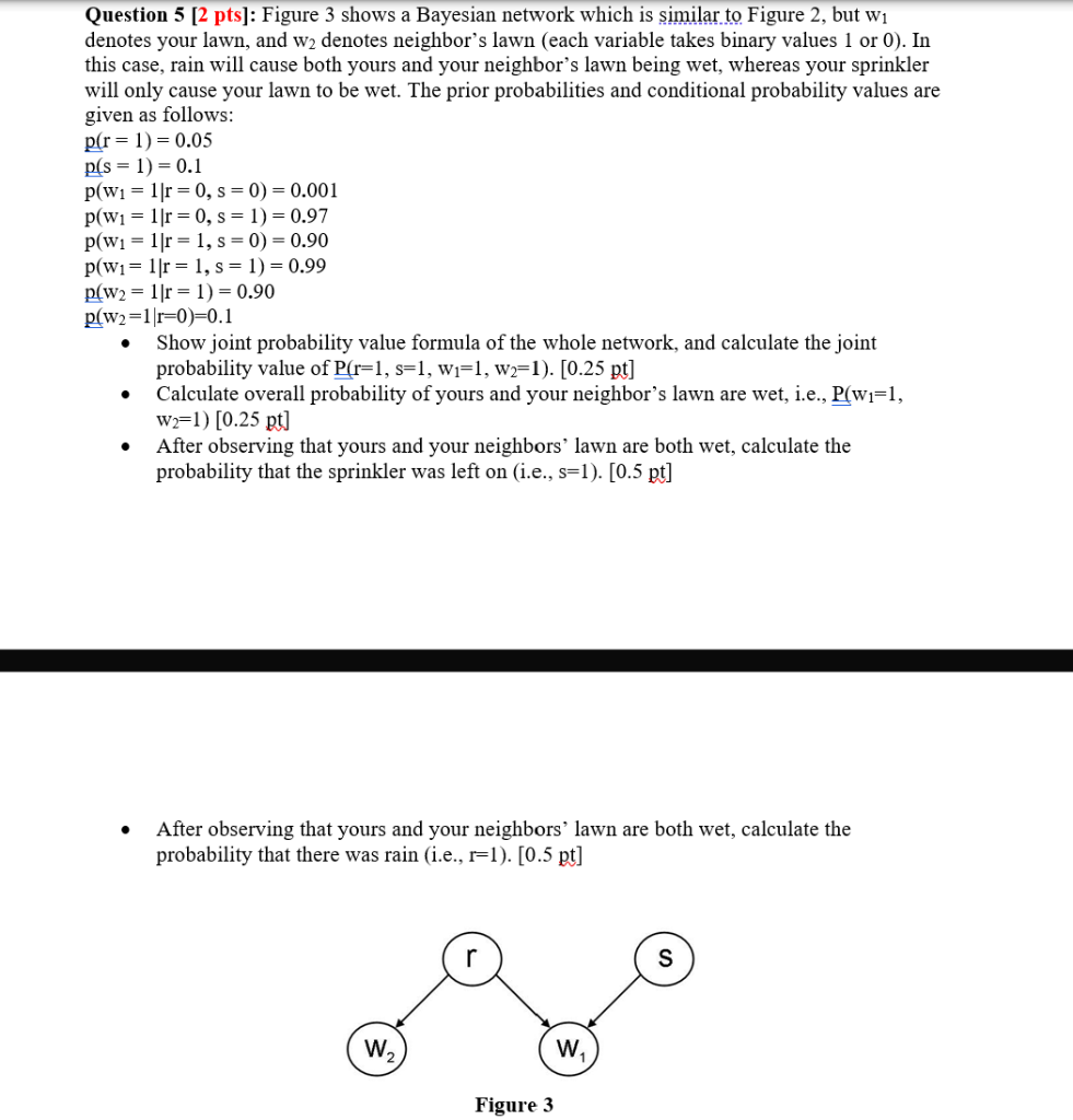 Solved Question 5 [2 pts]: Figure 3 shows a Bayesian network | Chegg.com