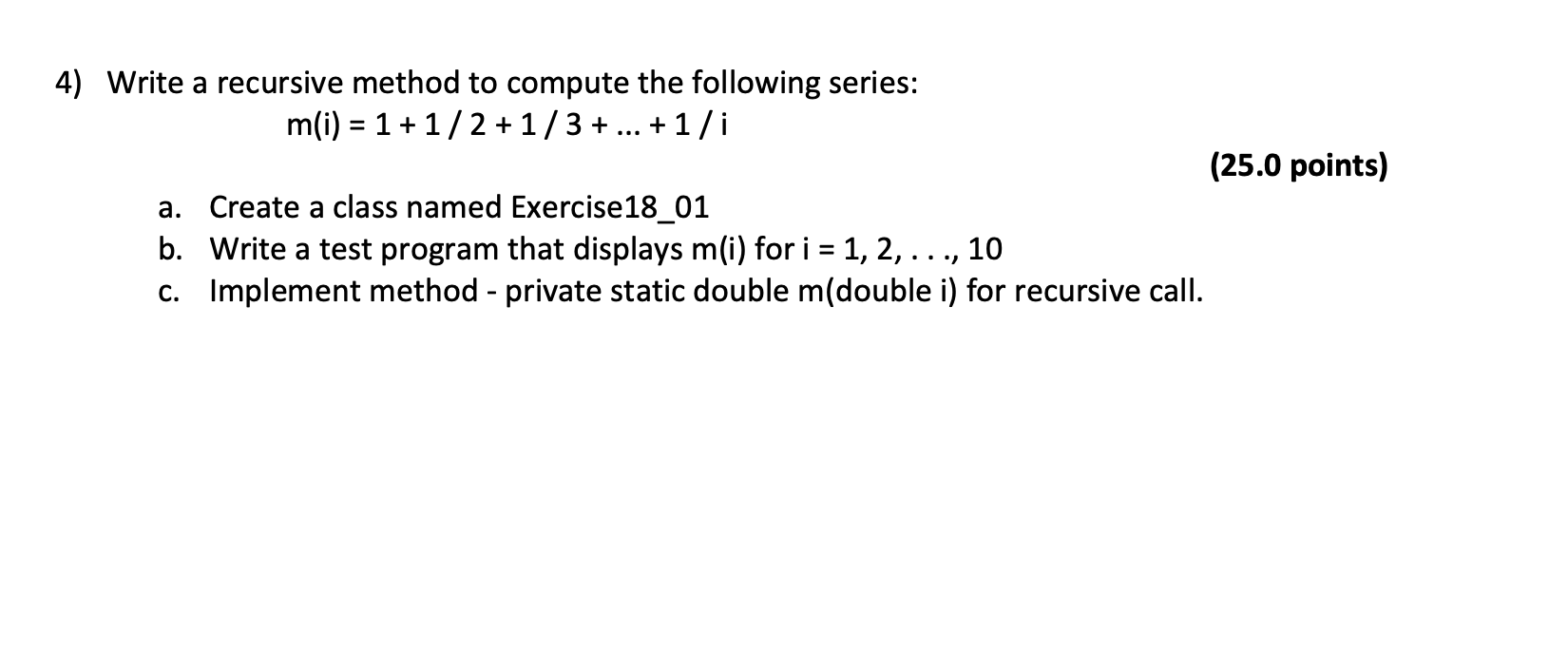 Solved m(i)=1+1/2+1/3+…+1/i (55.0 a. Create a class named | Chegg.com