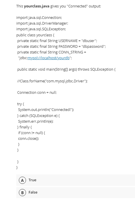 Solved This yourclass.java gives you "Connected" output: | Chegg.com