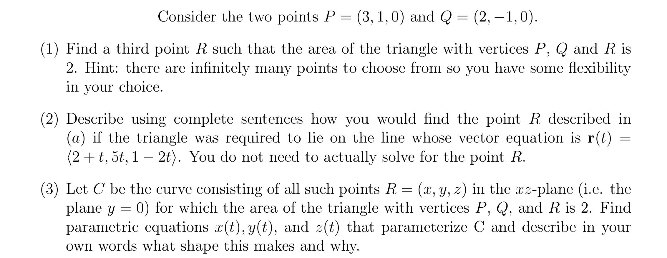 Solved Consider the two points P=(3,1,0) and Q=(2,−1,0). (1) | Chegg.com