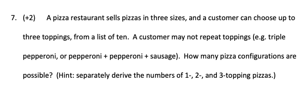 Solved 7. (+2) A pizza restaurant sells pizzas in three | Chegg.com