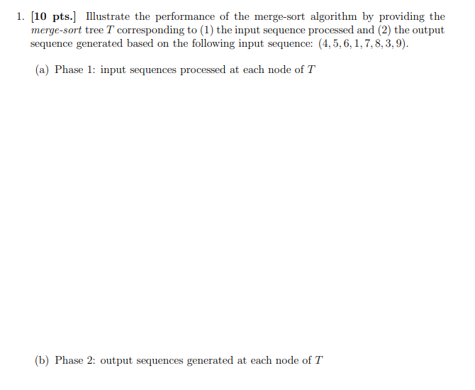 Solved 1. [10 pts.] Illustrate the performance of the | Chegg.com