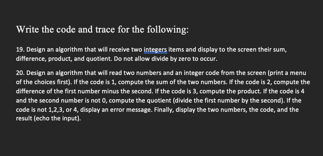Solved Write the code and trace for the following: 19. | Chegg.com