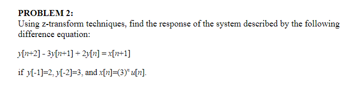Solved Problem 2 Using Z Transform Techniques Find The 