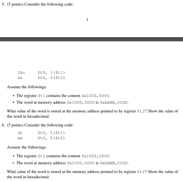 Solved 5. (5 points) Consider the following code: 1 lbu $t0, | Chegg.com
