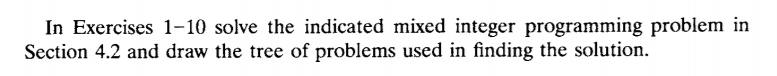 In Exercises 1-10 solve the indicated mixed integer | Chegg.com