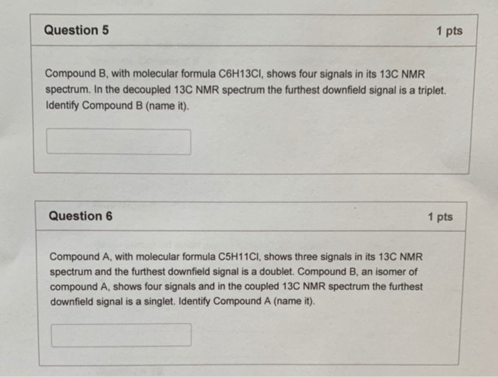 Solved Question 5 1 pts Compound B, with molecular formula | Chegg.com