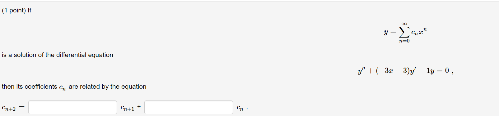 (1 point) If y=∑n=0∞cnxn is a solution of the | Chegg.com