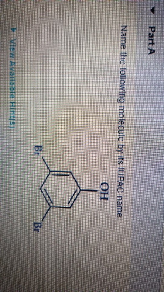 Solved Part A Name the following molecule by its IUPAC name. | Chegg.com
