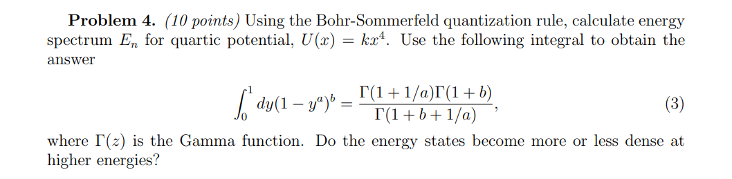Solved Problem 4. (10 points) Using the Bohr-Sommerfeld | Chegg.com