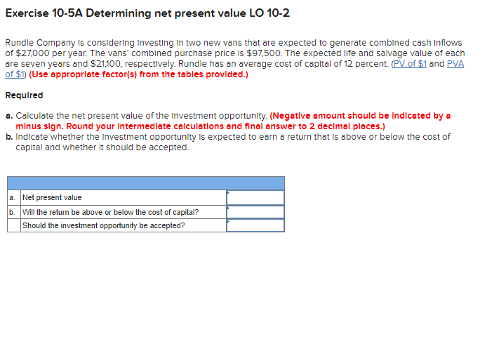 Solved Exercise 10-5A Determining net present value LO 10-2 | Chegg.com