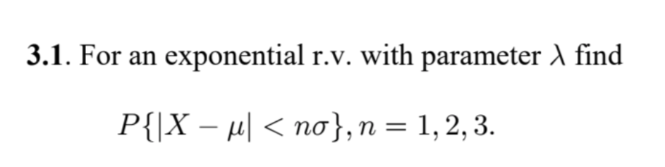 Solved 3.1. For an exponential r.v. with parameter / find | Chegg.com
