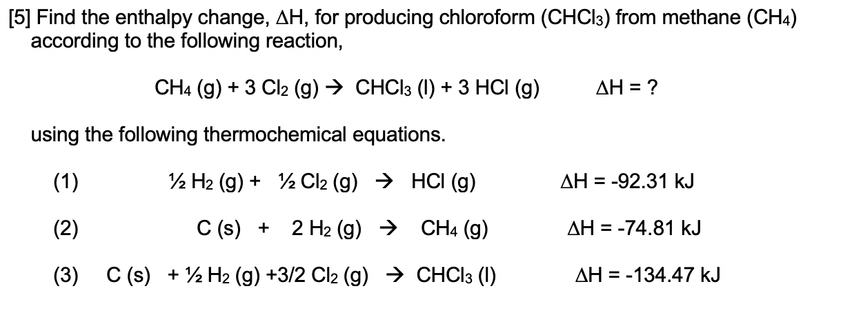 Solved [5] Find the enthalpy change, AH, for producing | Chegg.com