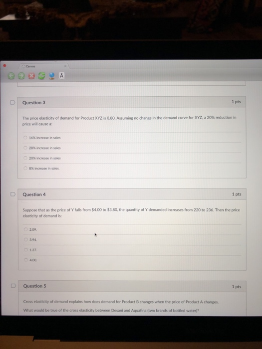 Solved D | Question 3 1 pts The price elasticity of demand | Chegg.com