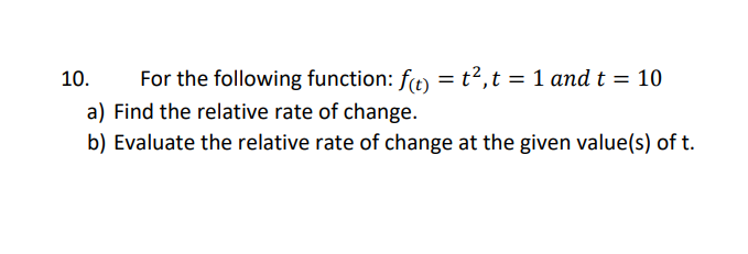 Solved 10. For the following function: f(t)=t2,t=1 and t=10 | Chegg.com