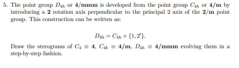 5. The point group Duh or 4/mmm is developed from the | Chegg.com