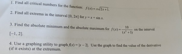 Solved 1. Find all critical numbers for the function: f(x)= | Chegg.com