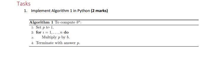 Solved Tasks 1 Implement Algorithm 1 In Python 2 Marks 3489